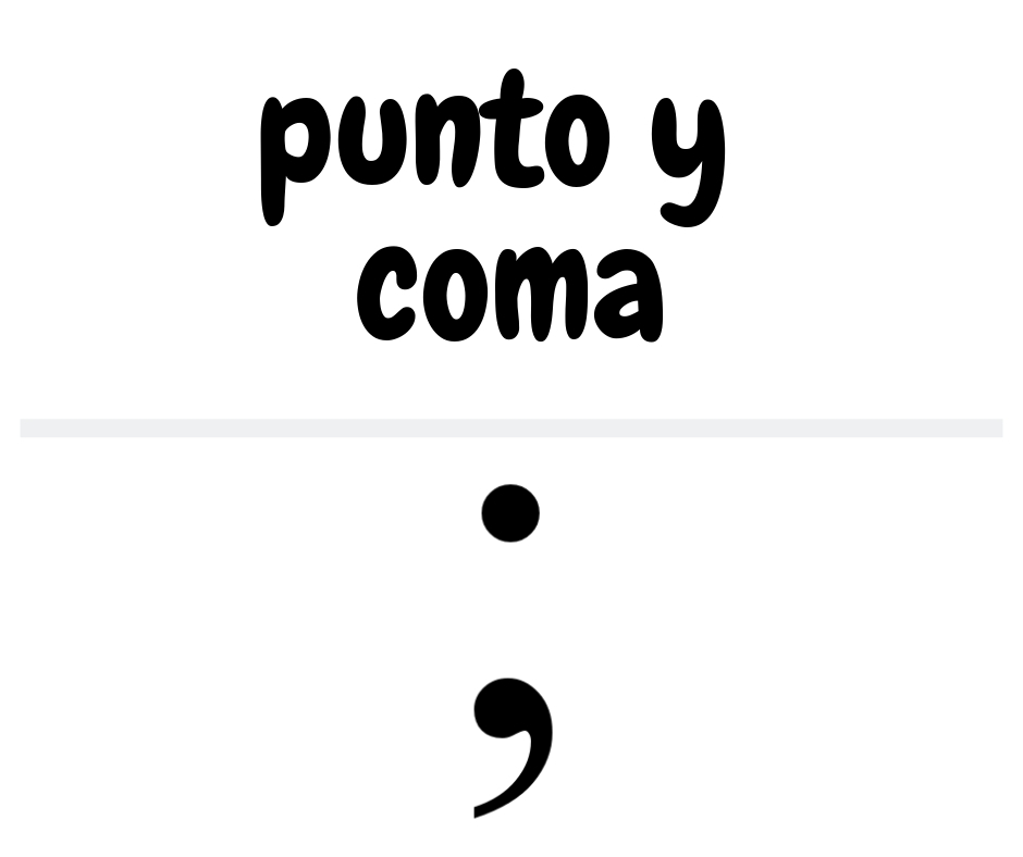 punto y coma – Vocabulaire Espagnol