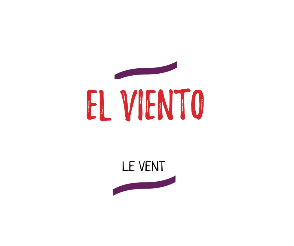 el-viento – Vocabulaire Espagnol